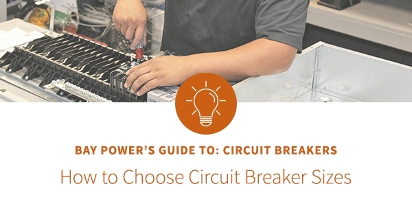 How to Choose Circuit Breaker Sizes for Any Application